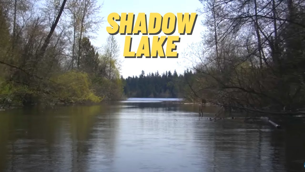 Shadow Lake: Fishing Location in King County – NWFtv